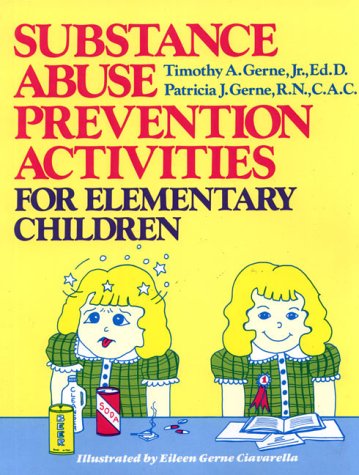 Substance Abuse Prevention Activities for Elementary Children: Gerne ...