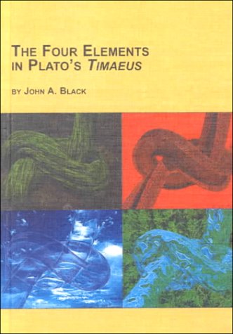 The Four Elements in Plato's Timaeus (Studies in the History of ...