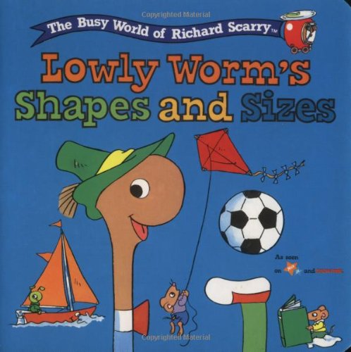 Lowly Worm's Shapes and SIzes: Scarry, Richard: 9780689816543: Books ...