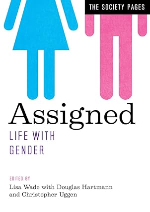 Amazon.com: Assigned: Life With Gender (The Society Pages ...