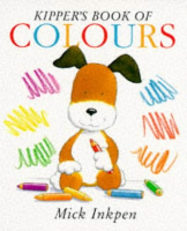 Kipper's Book of Colours (Kipper): Mick Inkpen: 9780340634806: Amazon ...