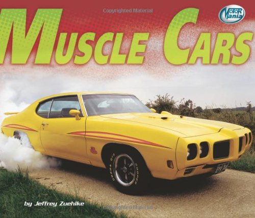 Muscle Cars (Motor Mania): Zuehlke, Jeffrey: 9780822559276: Amazon.com ...