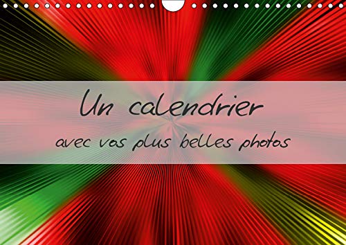 Un calendrier avec vos plus belles photos (Calendrier mural 2019 DIN A4 ...