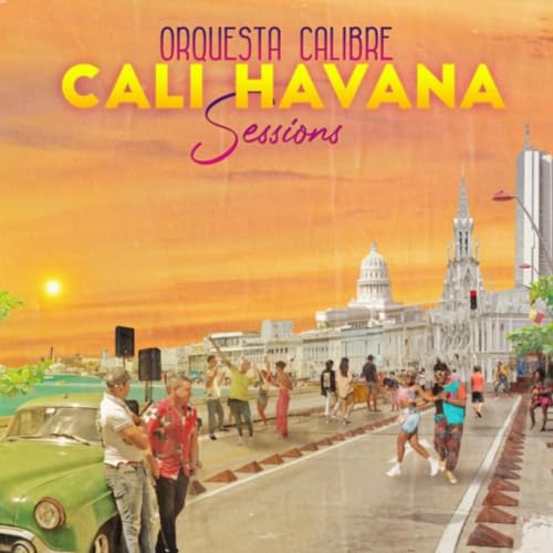 Play Cali Havana Sessions by Orquesta Calibre on Amazon Music