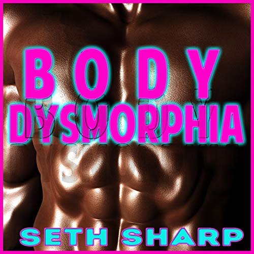 Body Dysmorphia by Seth Sharp on Amazon Music - Amazon.com