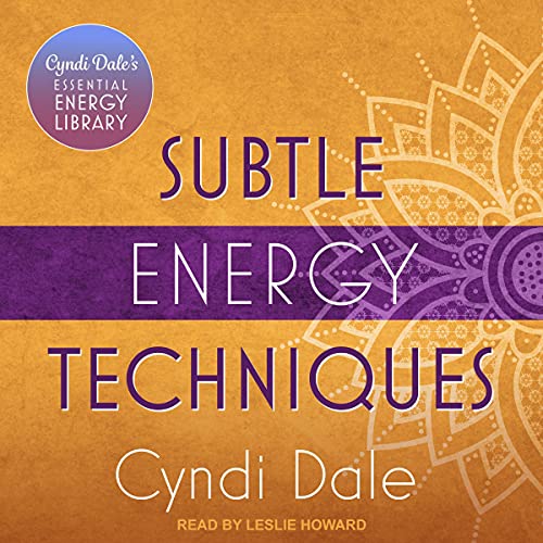 Amazon.com: Subtle Energy Techniques: Cyndi Dale’s Essential Energy ...
