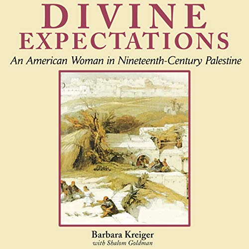 Amazon.com: Divine Expectations: An American Woman in Nineteenth-Century Palestine (Audible ...