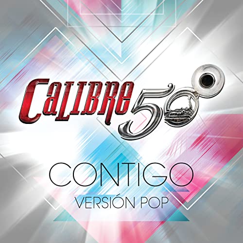 Play Contigo (Version Pop) by Calibre 50 on Amazon Music