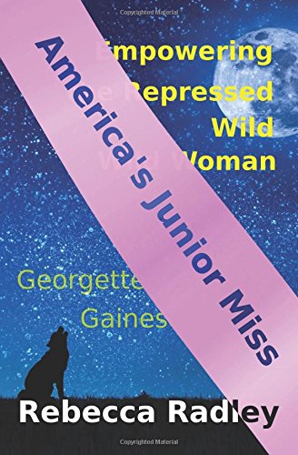 America's Junior Miss: Radley, Rebecca: 9781505557466: Amazon.com: Books