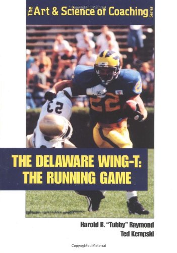 Buy The Delaware Wing-T: The Running Game Book Online at Low Prices in ...