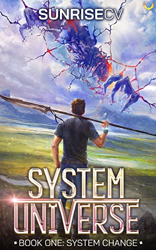 System Change: A LitRPG Adventure (System Universe Book 1) - Kindle edition by SunriseCV. Humor ...
