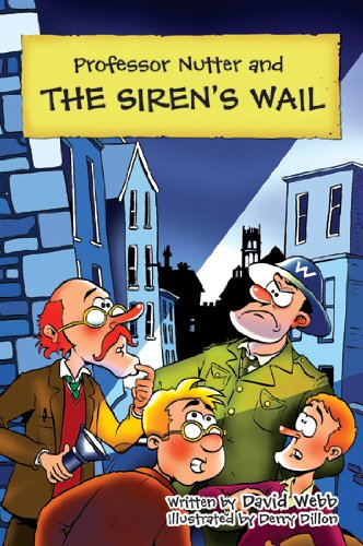 Professor Nutter and the Siren's Wail: Webb, David: 9781907272035 ...