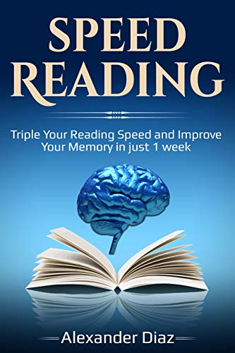 Amazon.com: Speed Reading: Triple Your Reading Speed and Improve Your ...
