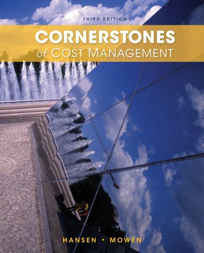 By Don R. Hansen Cornerstones of Cost Management (3rd Edition): Don R ...