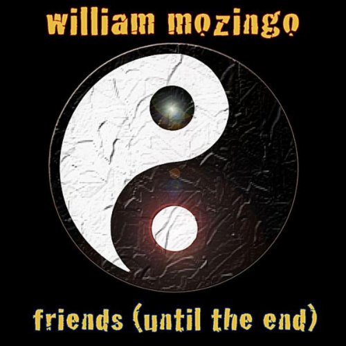 Amazon.com: Friends (Until the End) : William Mozingo: Digital Music