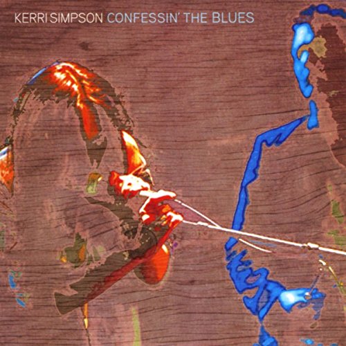 Play Confessin the Blues by Kerri Simpson on Amazon Music
