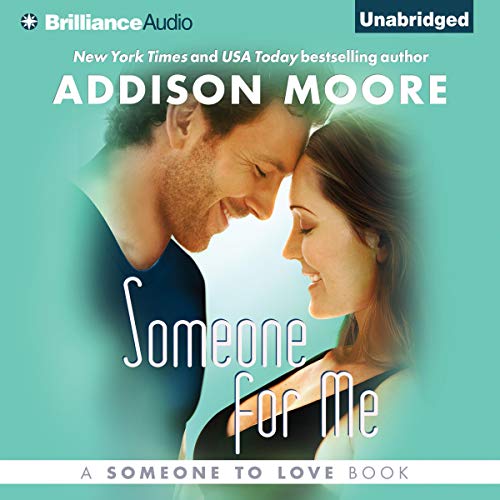 Someone for Me: Someone to Love, Book 3 (Audio Download): Addison Moore ...