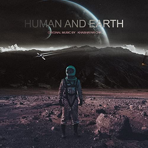 Amazon.com: Human and Earth : Khashayar Chr: Digital Music