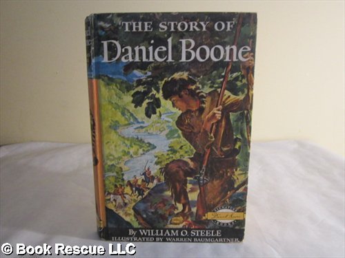 STORY OF DANIEL BOONE, THE, Signature Biography Series: Steele, Wiliam ...