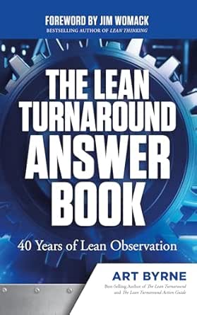 The Lean Turnaround Answer Book: 40 Years of Lean Observation (English ...