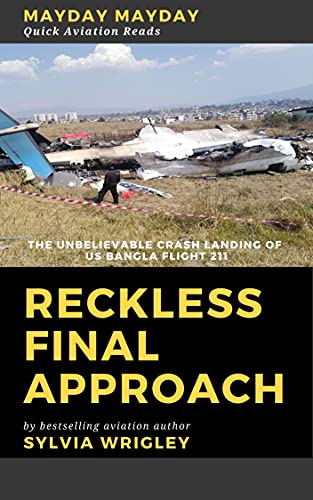 Reckless Final Approach: The Unbelievable Crash Landing of US Bangla ...
