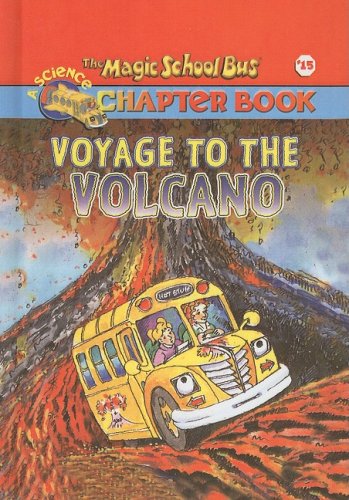Voyage to the Volcano (Magic School Bus Science Chapter Books (Pb ...