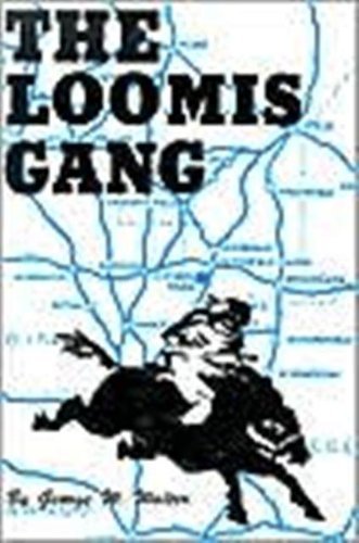 The Loomis Gang by George W. Walter (1985-07-01): Amazon.com: Books