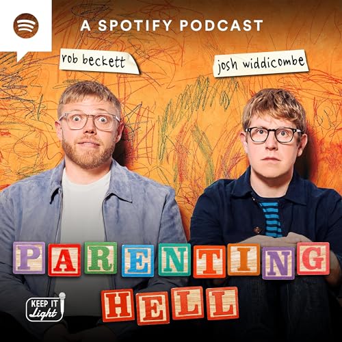Rob Beckett and Josh Widdicombe's Parenting Hell : Keep It Light Media ...
