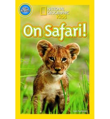By National Geographic Kids On Safari! (National Geographic Kids ...