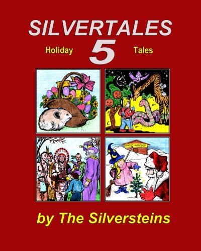 Silver Tales 5: Holiday Tales: Silversteins, The, Silverstein, Alvin ...