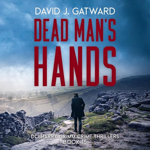 Dead Man's Hands: A Yorkshire Murder Mystery (DCI Harry Grimm Crime ...