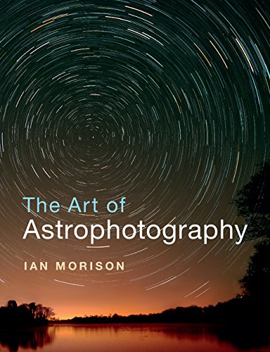 The Art of Astrophotography 1, Morison, Ian - Amazon.com