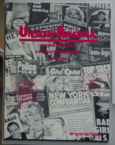 Unseen America: The Greatest Cult Exploitation Magazines, 1950-1966 ...