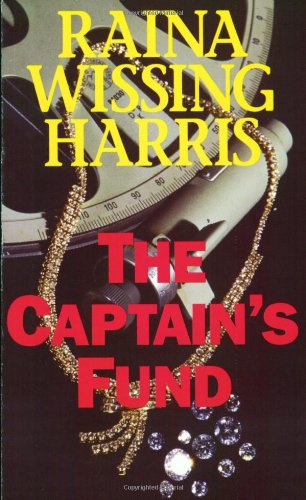 The Captain's Fund: Harris, Raina Wissing: 9780967078601: Amazon.com: Books