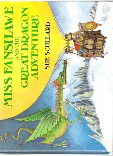 Miss Fanshawe and the Great Dragon Adventure: Scullard, Sue ...