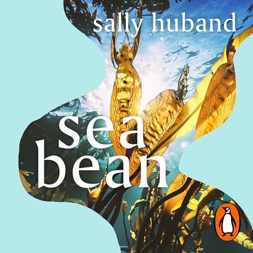 Sea Bean (Audio Download): Sally Huband, Sally Huband, Penguin Audio ...