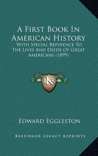 A First Book In American History: With Special Reference To The Lives ...