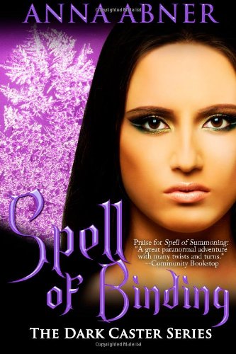 Spell of Binding (Dark Caster Series, Book 2): Anna Abner ...