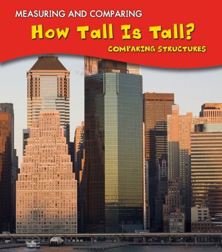 Amazon.com: How Tall Is Tall?: Comparing Structures (Measuring and ...