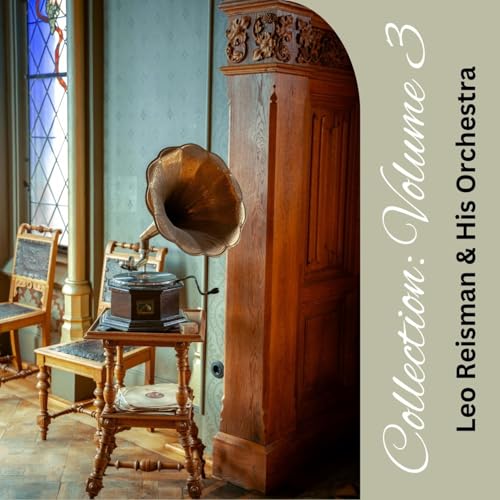 Petruska song by Leo Reisman & His Orchestra from Collection: Volume 3 ...