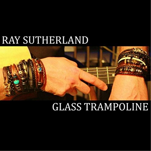 Écouter Glass Trampoline par Ray Sutherland sur Amazon Music Unlimited