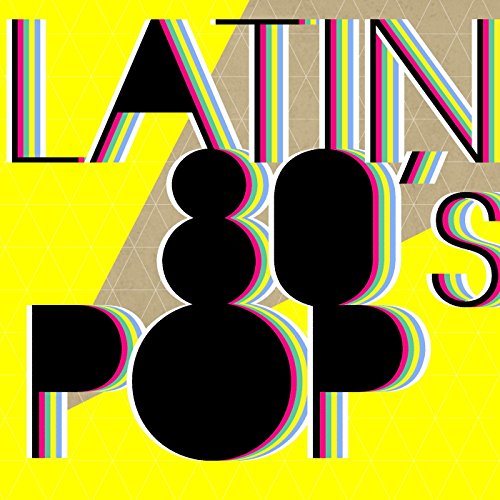 Play Latin 80's Pop by VARIOUS ARTISTS on Amazon Music