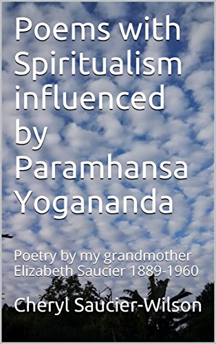 Poems with Spiritualism influenced by Paramhansa Yogananda: Poetry by ...