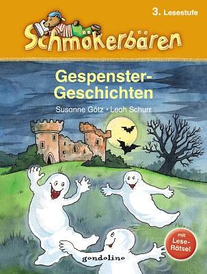 Gespenstergeschichten: Mit Leserätsel : Götz, Susanne, Schurr, Leah ...