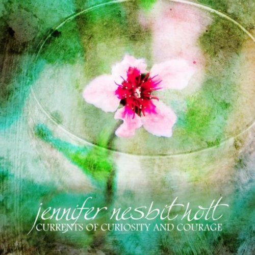 Play Currents of Curiosity and Courage by Jennifer Nesbit Holt on ...