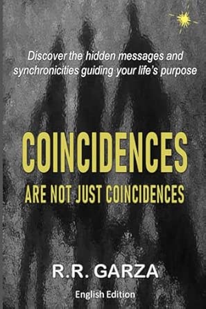 Coincidences Are Not Just Coincidences: Discover the hidden messages ...