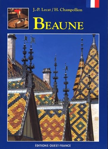 Amazon.com: Beaune: 9782737319228: Lecat, Jean-Philippe: Books