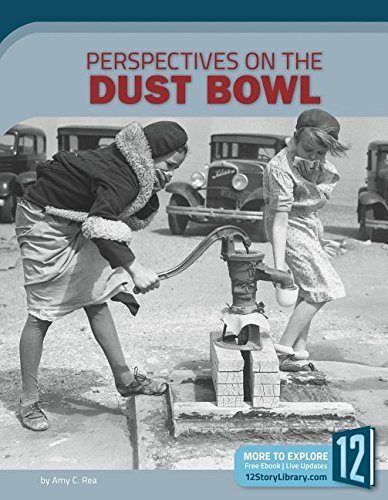 Perspectives on the Dust Bowl (Perspectives on Us History): Rea, Amy C ...