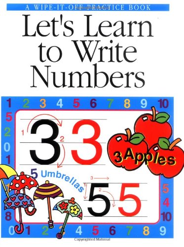 Let's Learn to Write Numbers: A Wipe-It-Off Practice Book: No author ...