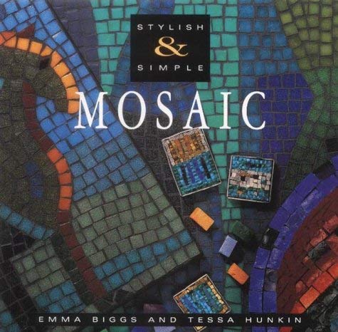 Stylish and Simple Mosaic: 9781903975671: Amazon.com: Books